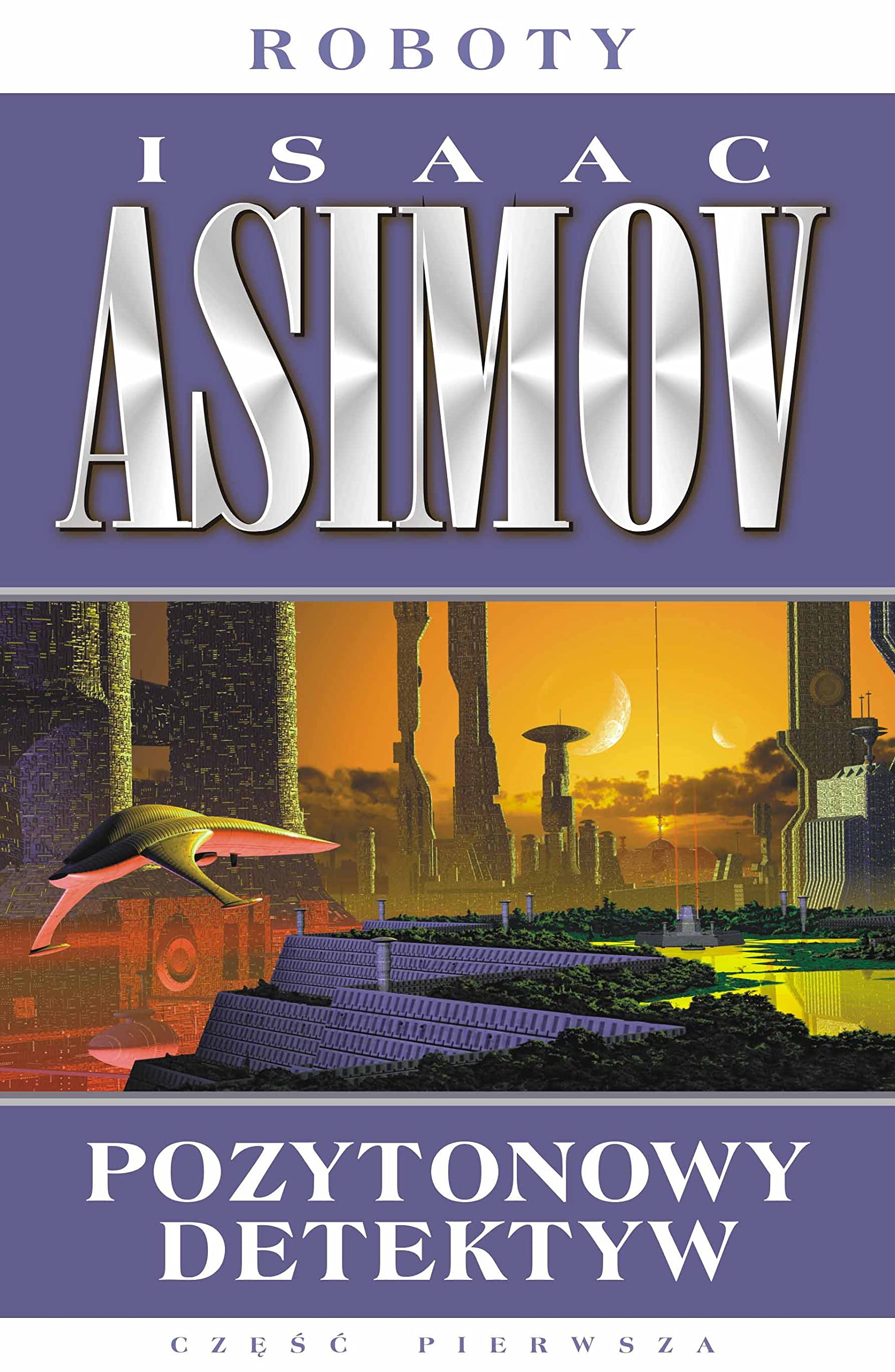 Pozytonowy detektyw (Roboty, #) by Isaac Asimov | Goodreads