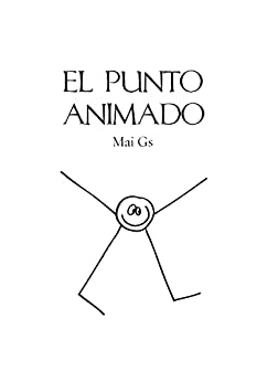 El punto animado by Mai Gs | Goodreads