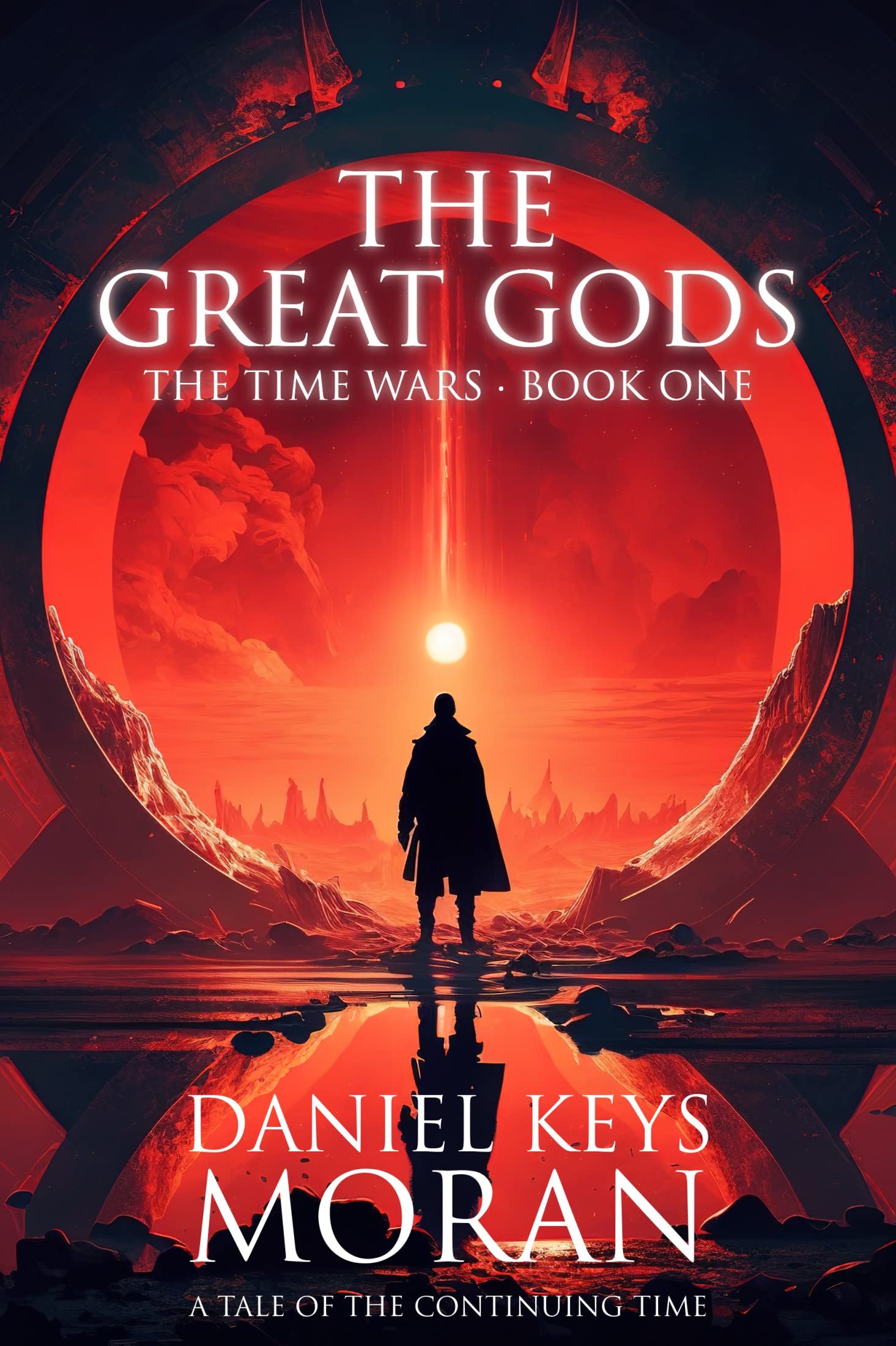The Great Gods: The Time Wars - Book One by Daniel Keys Moran | Goodreads