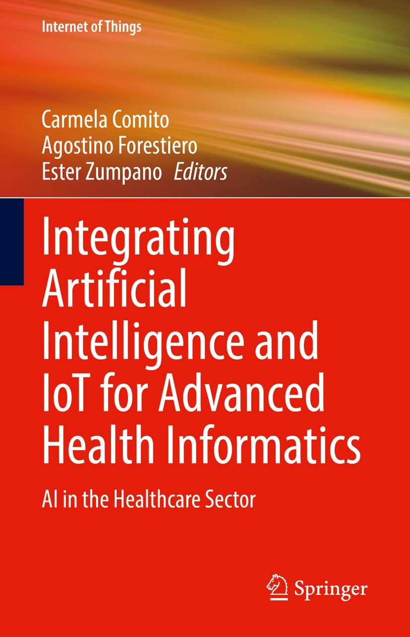 Integrating Artificial Intelligence and IoT for Advanced Health ...