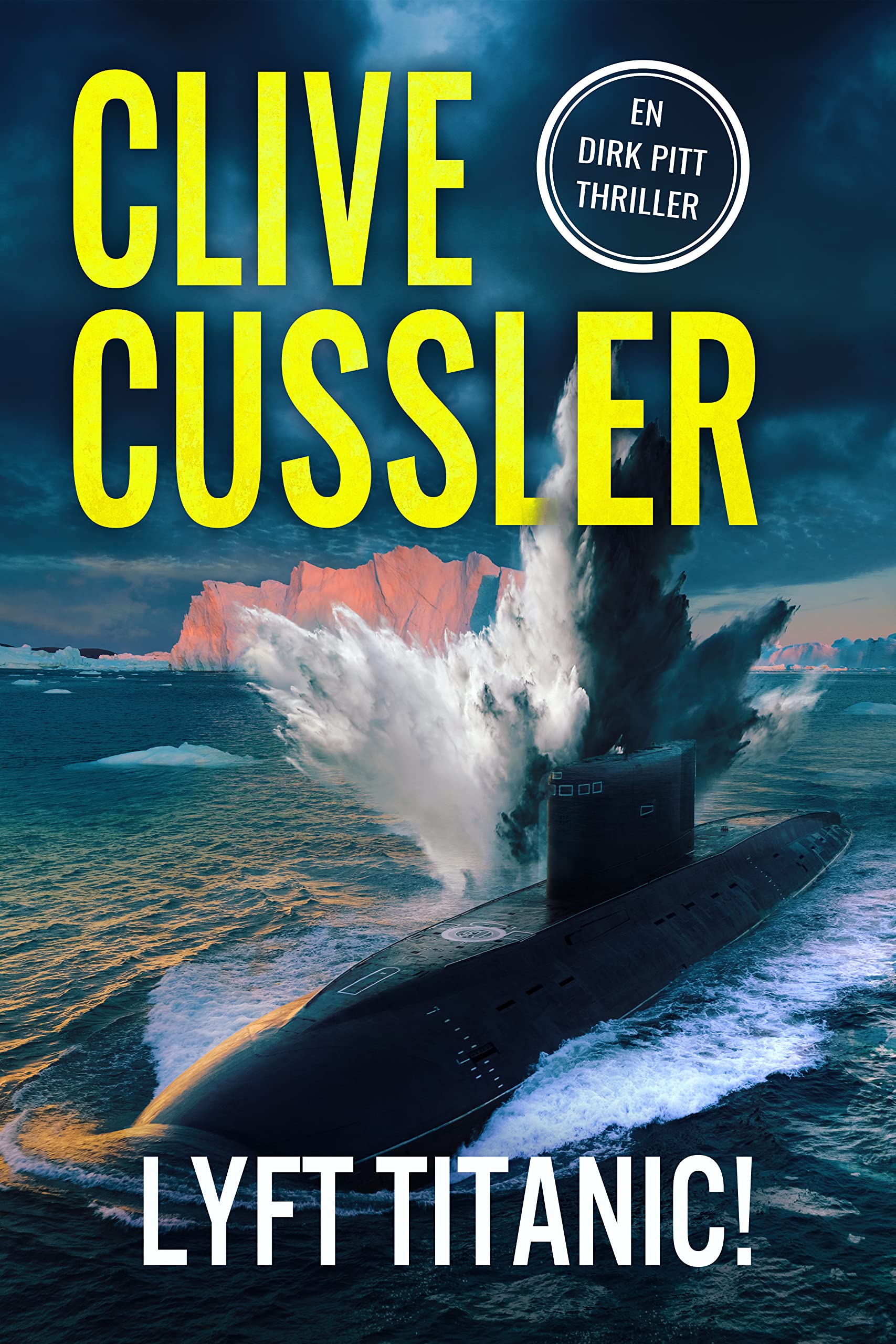 Lyft Titanic! (Dirk Pitt Book 3) (Swedish Edition) by Clive Cussler ...