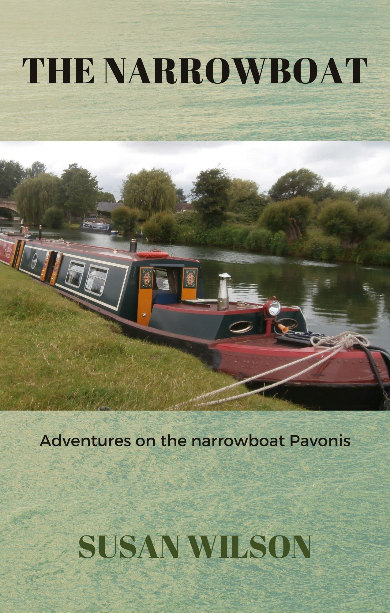 The Narrowboat: Adventures on the Narrowboat Pavonis by Susan Wilson ...