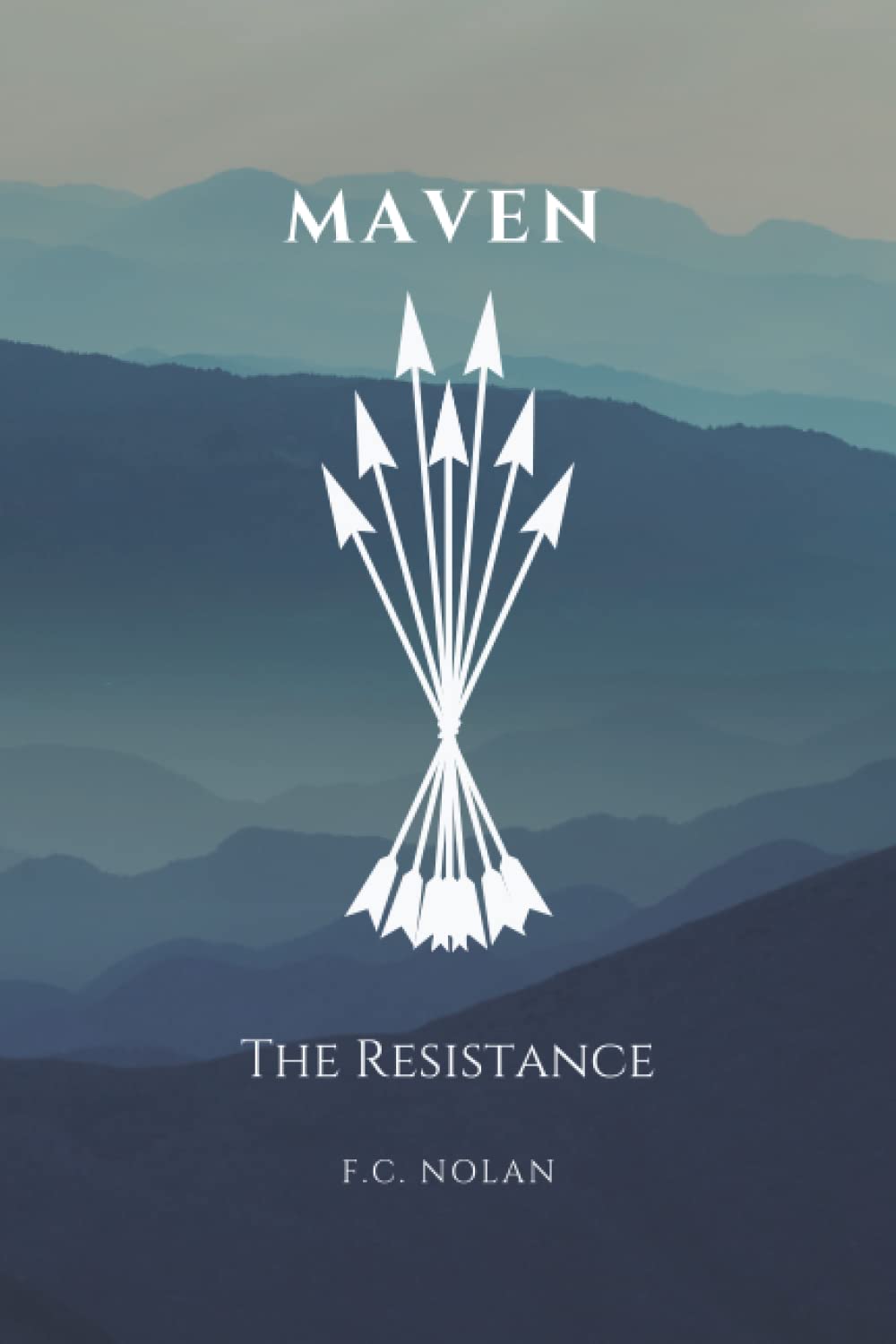 Maven: The Resistance (The Maven Chronicles) by FC Nolan | Goodreads