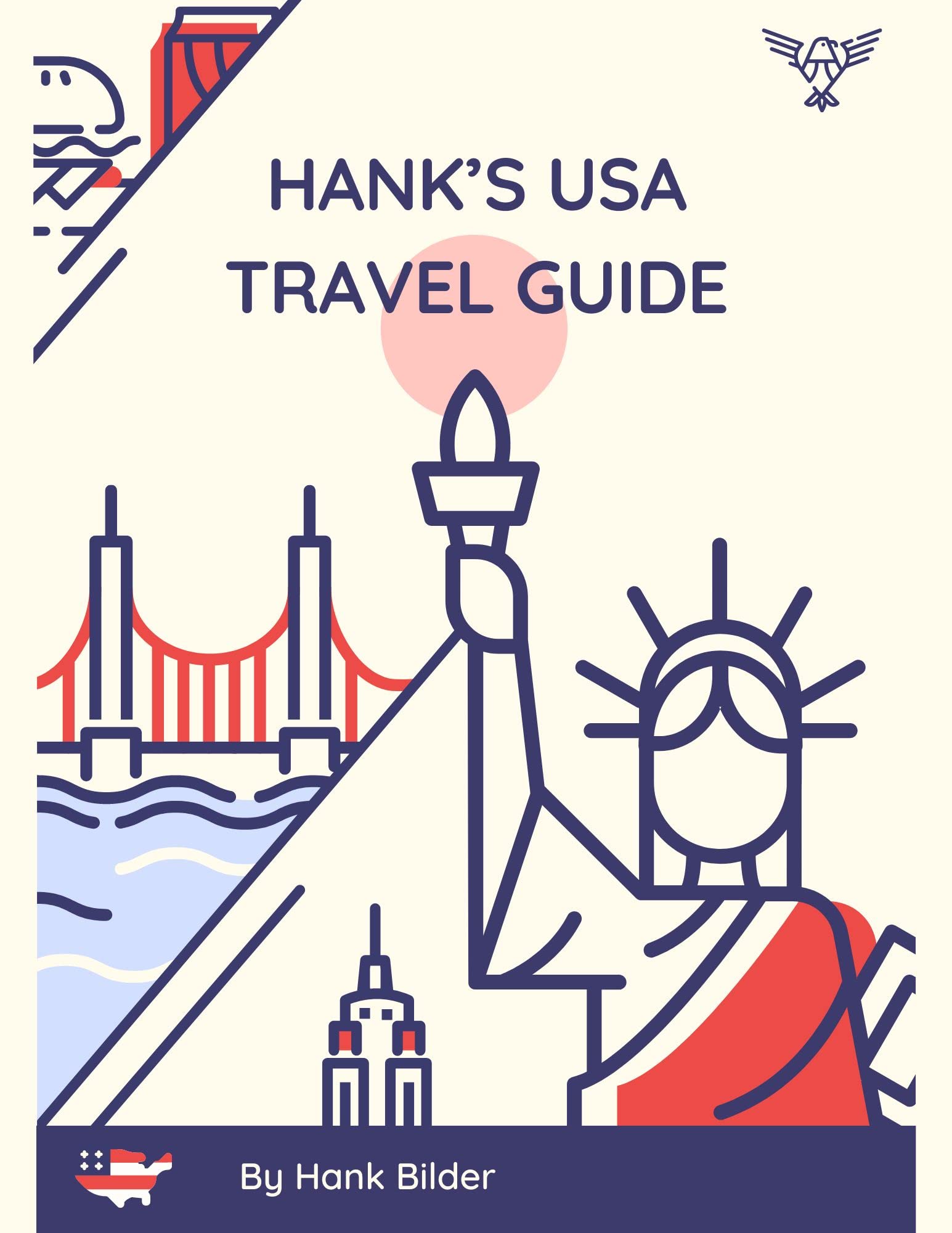 Hank’s USA Travel Guide: Exploring America with Hank: A Comprehensive ...