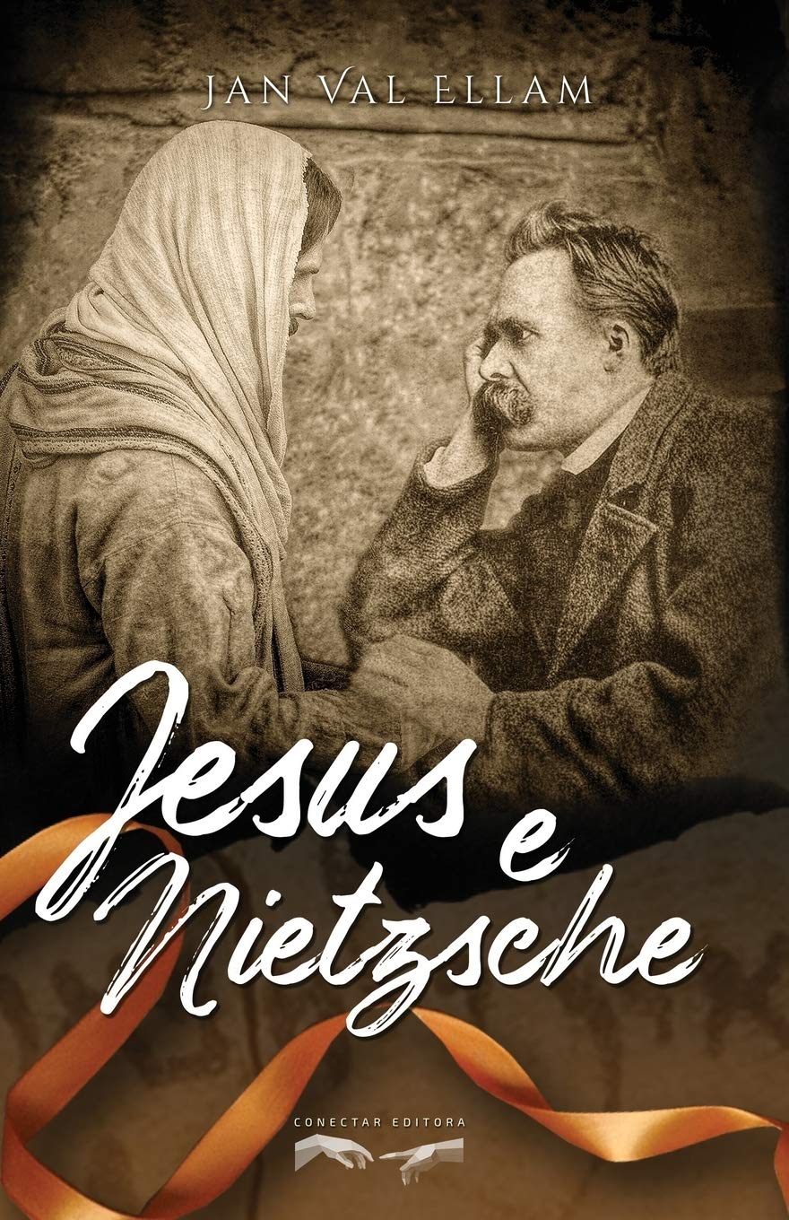 Jesus e Nietzsche (Portuguese Edition) by Jan Val Ellam | Goodreads