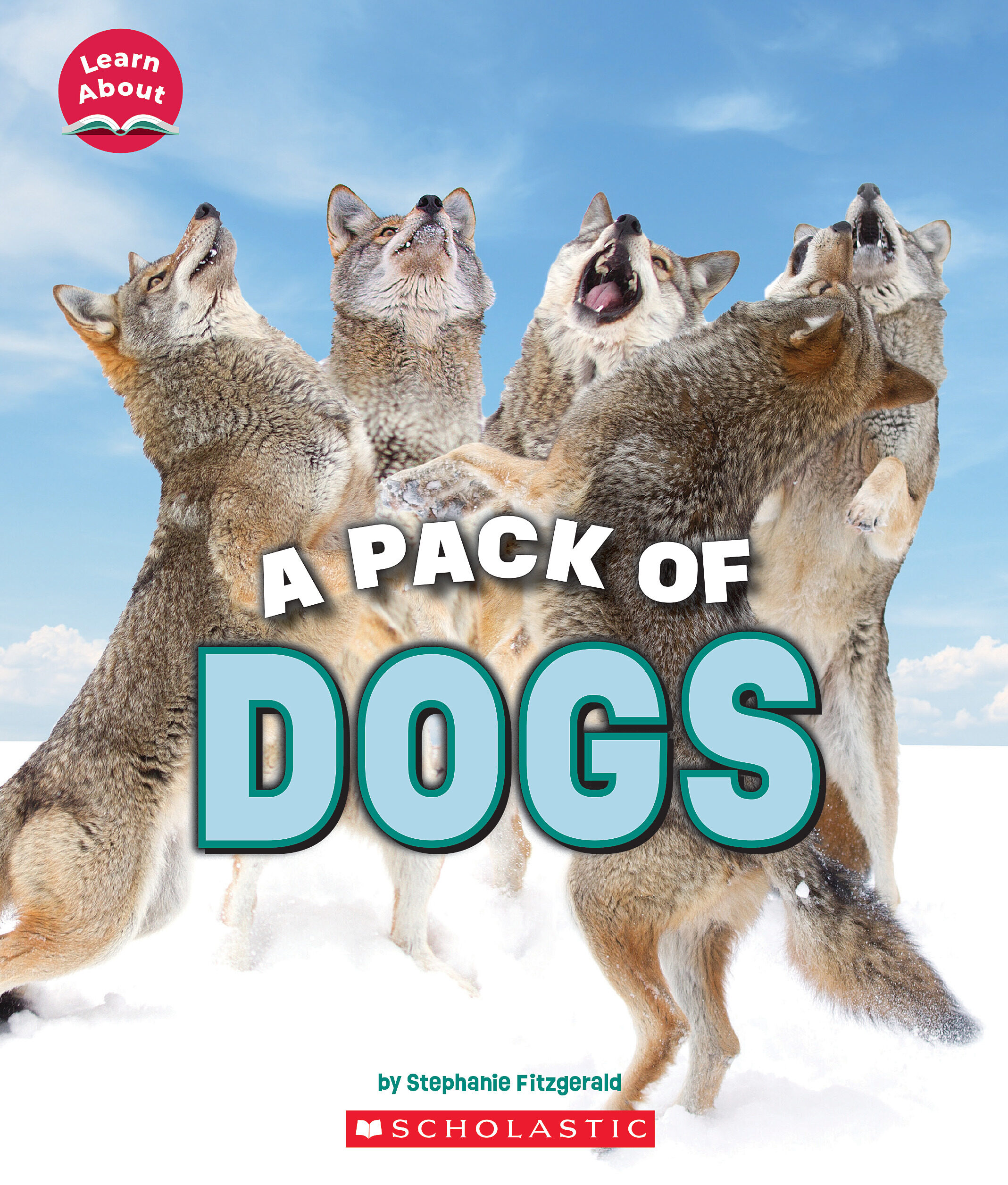 A Pack of Dogs (Learn About: Animals) by Stephanie Fitzgerald | Goodreads