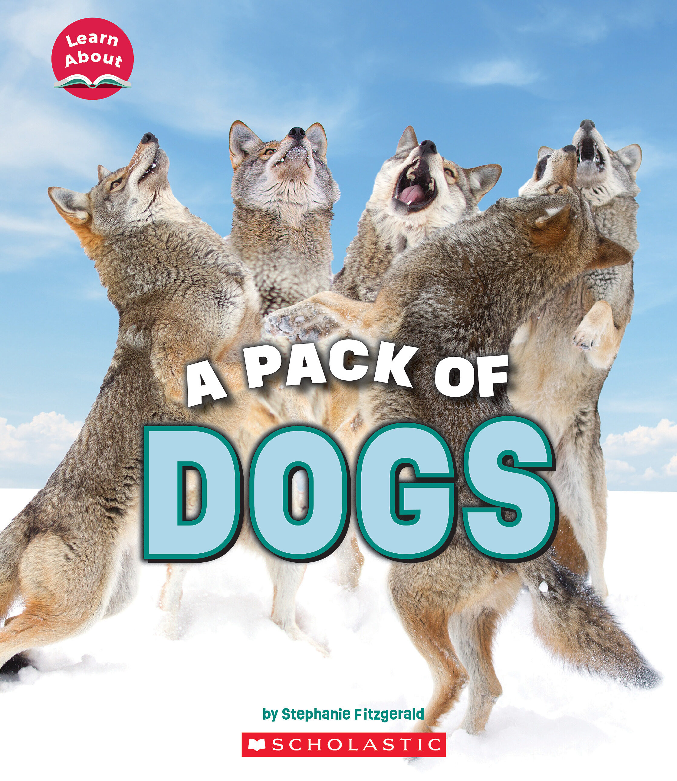 A Pack of Dogs (Learn About: Animals) by Stephanie Fitzgerald | Goodreads