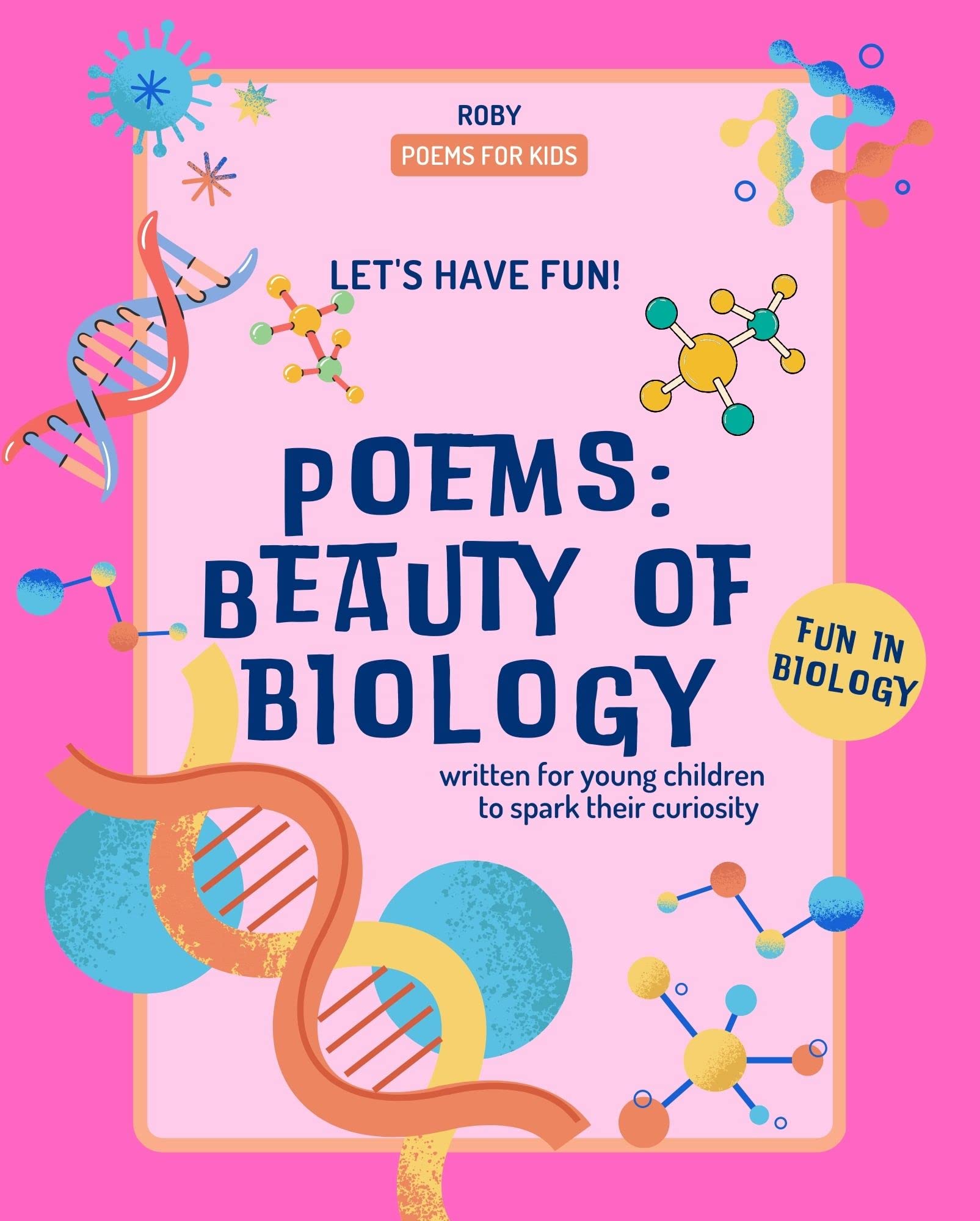poems beauty of biology: children book, Amazing poem of biology by Roby ...