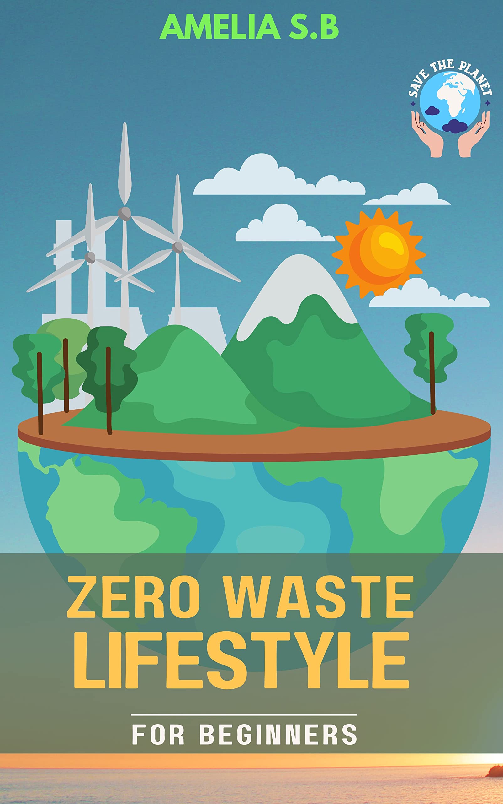 Zero Waste Lifestyle for Beginners: The Green Guide that does Good for ...