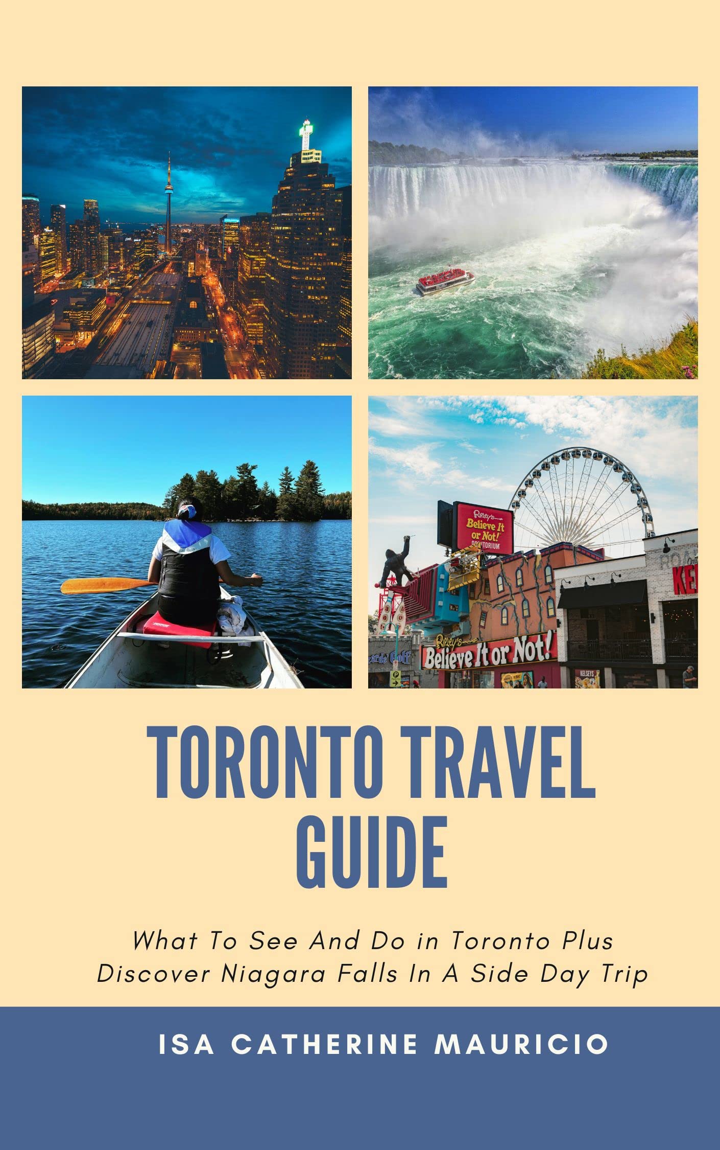 Toronto Travel Guide: What To See And Do in Toronto Plus Discover ...