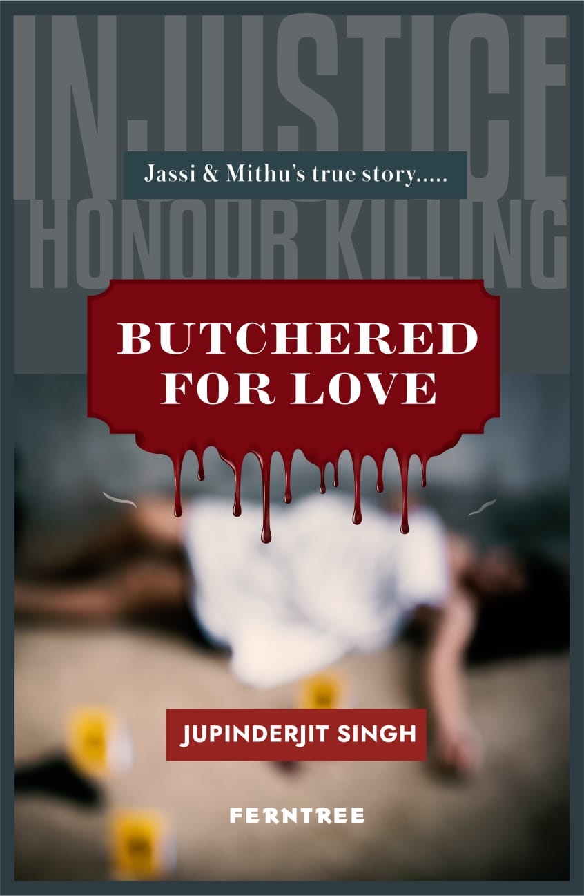 Butchered For Love- true story of Jassi and Mithu by Jupinderjit Singh ...