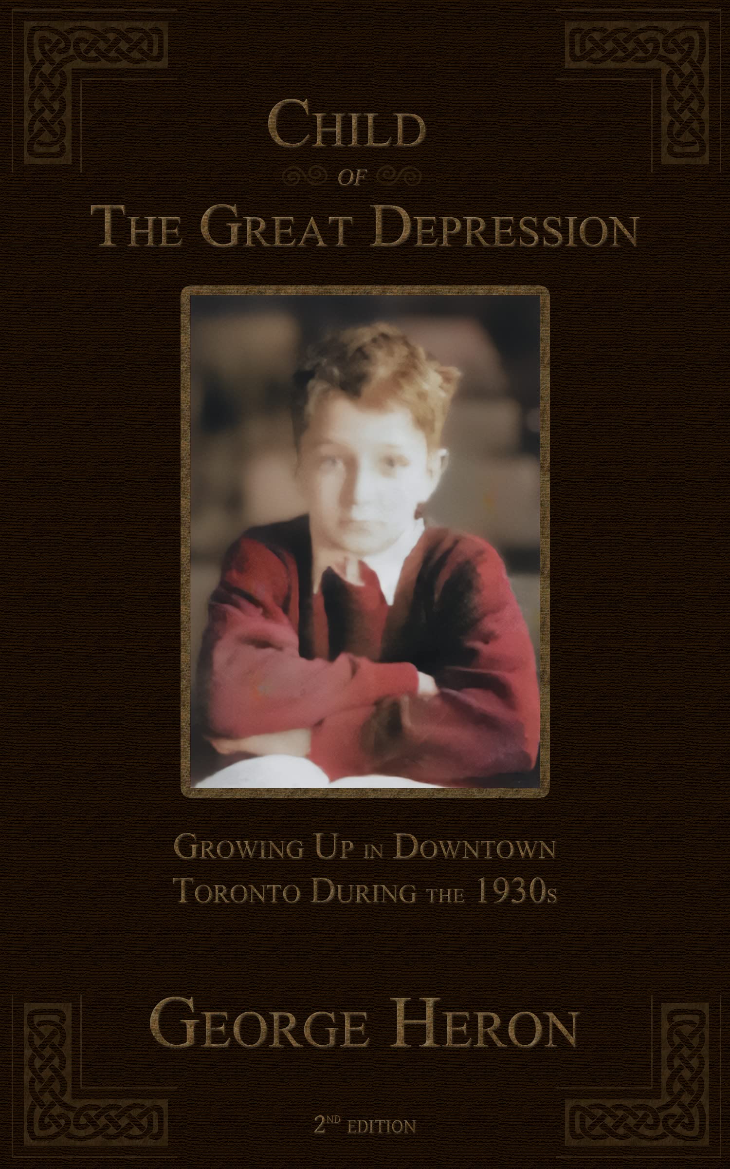 Child of the Great Depression: Growing Up In Downtown Toronto During ...