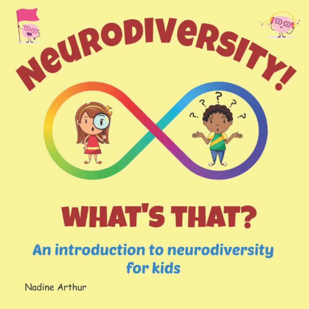 Neurodiversity! What's That? by Nadine Ramina Arthur | Goodreads