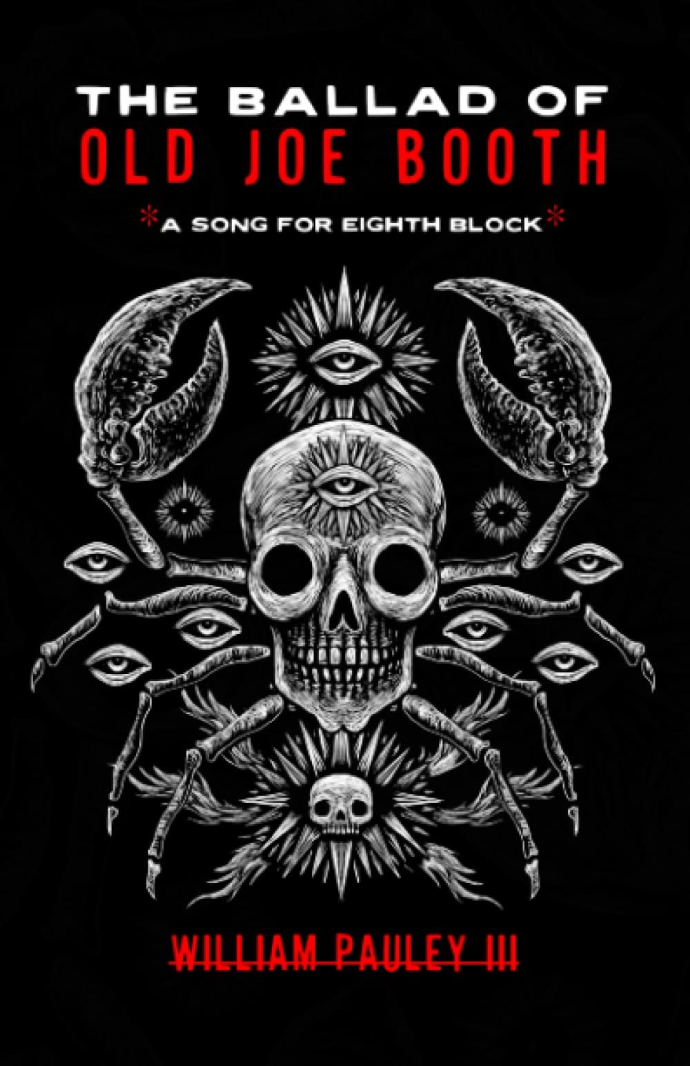 The Ballad of Old Joe Booth (A Song For Eighth Block): The Bedlam Bible ...