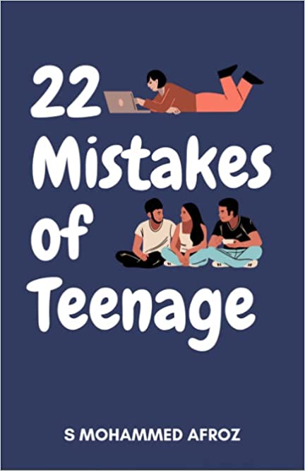 22 Mistakes of Teenage by S. Mohammed Afroz | Goodreads