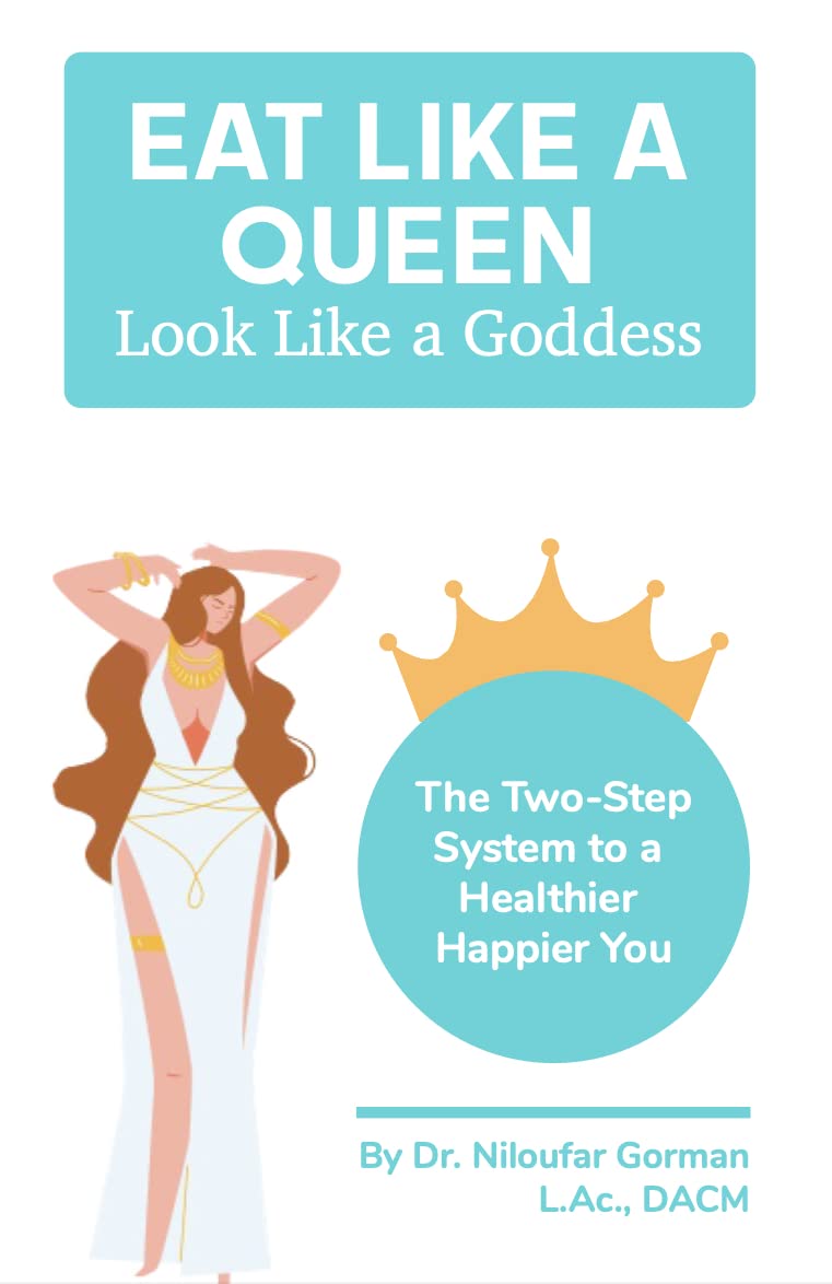 Eat Like a Queen, Look Like a Goddess: The Two-Step System to a ...