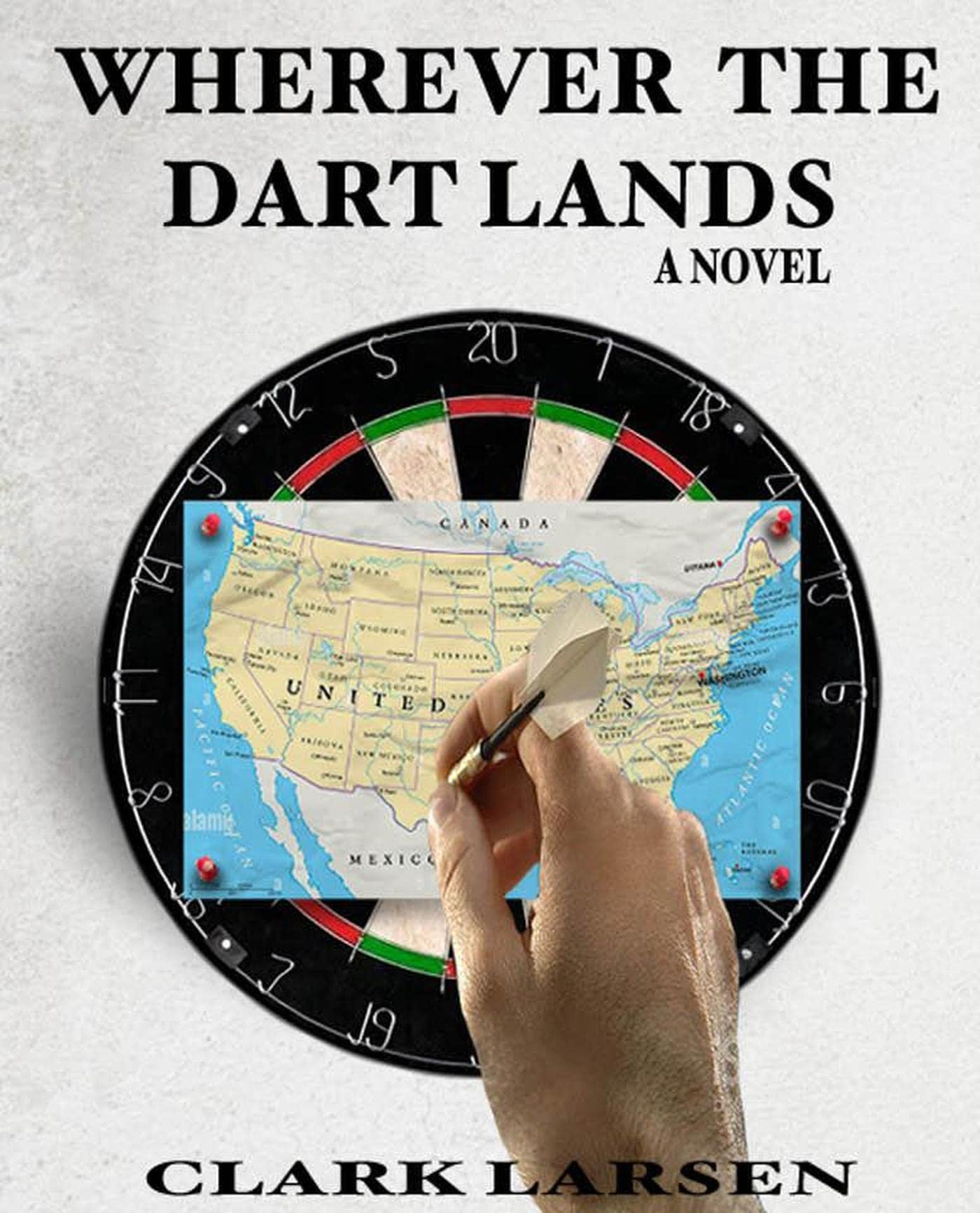 Wherever the Dart Lands by Clark Larsen | Goodreads