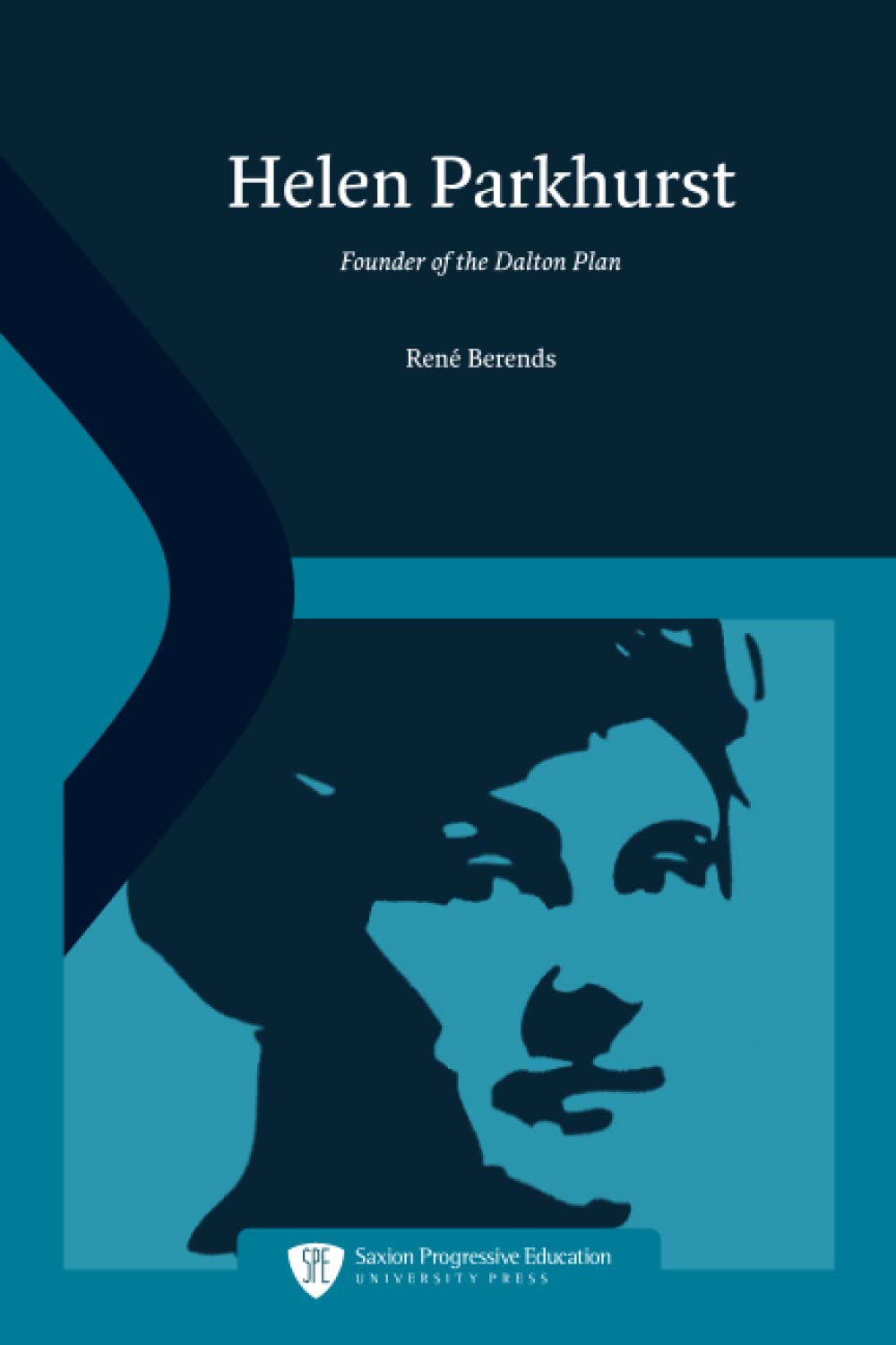 Helen Parkhurst: Founder of the Dalton Plan by René Berends | Goodreads