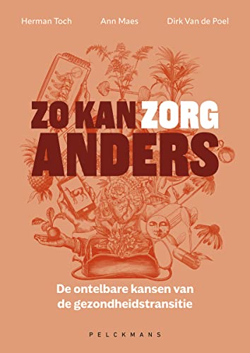 Zo kan zorg anders by Herman Toch | Goodreads