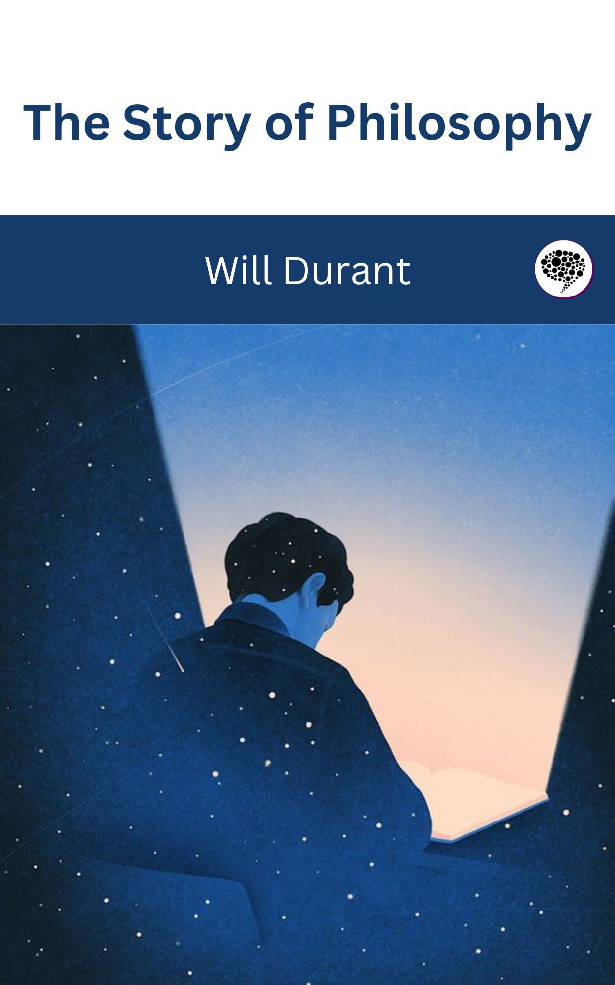 The Story of Philosophy by Will Durant | Goodreads