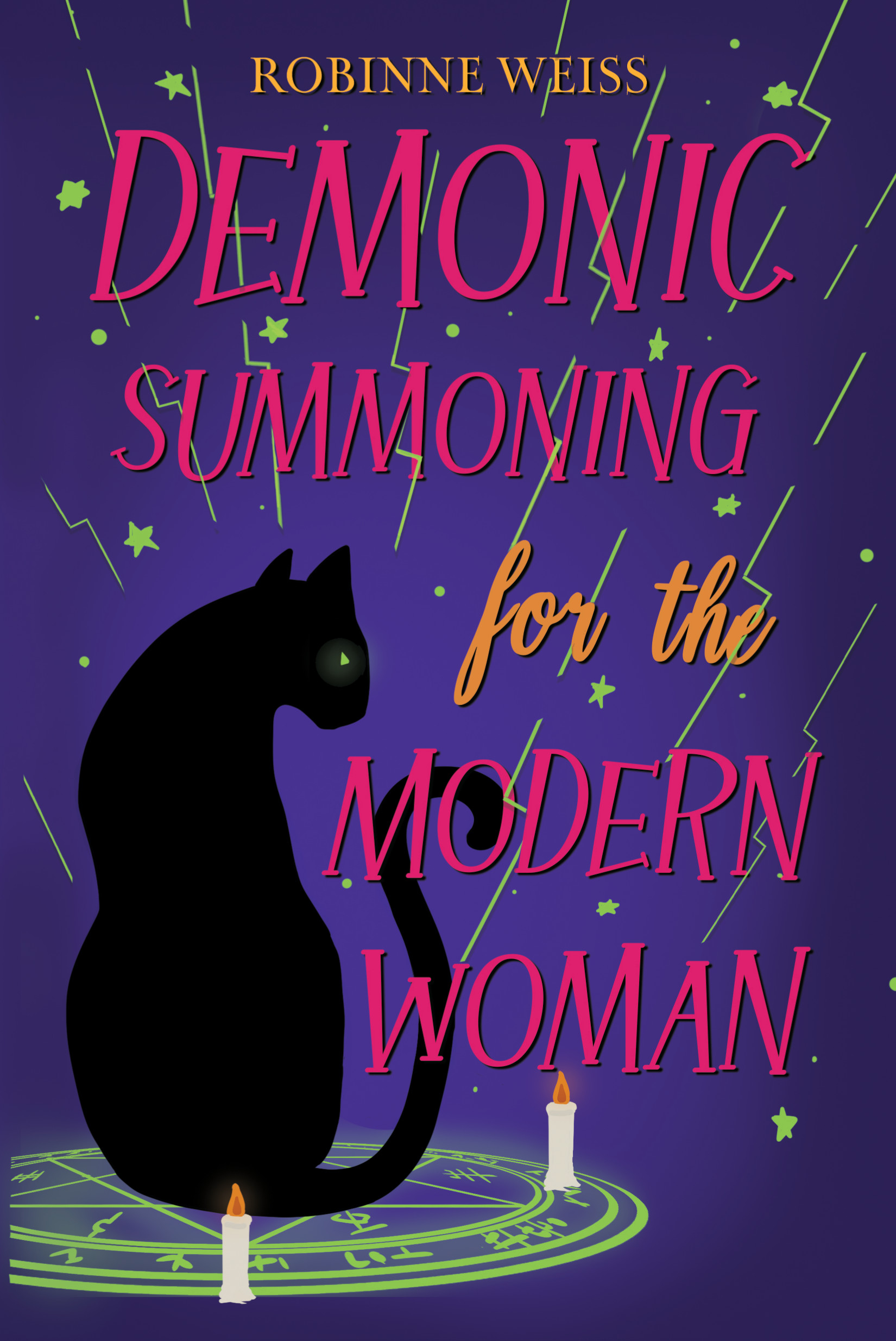 Demonic Summoning for the Modern Woman by Robinne Weiss | Goodreads