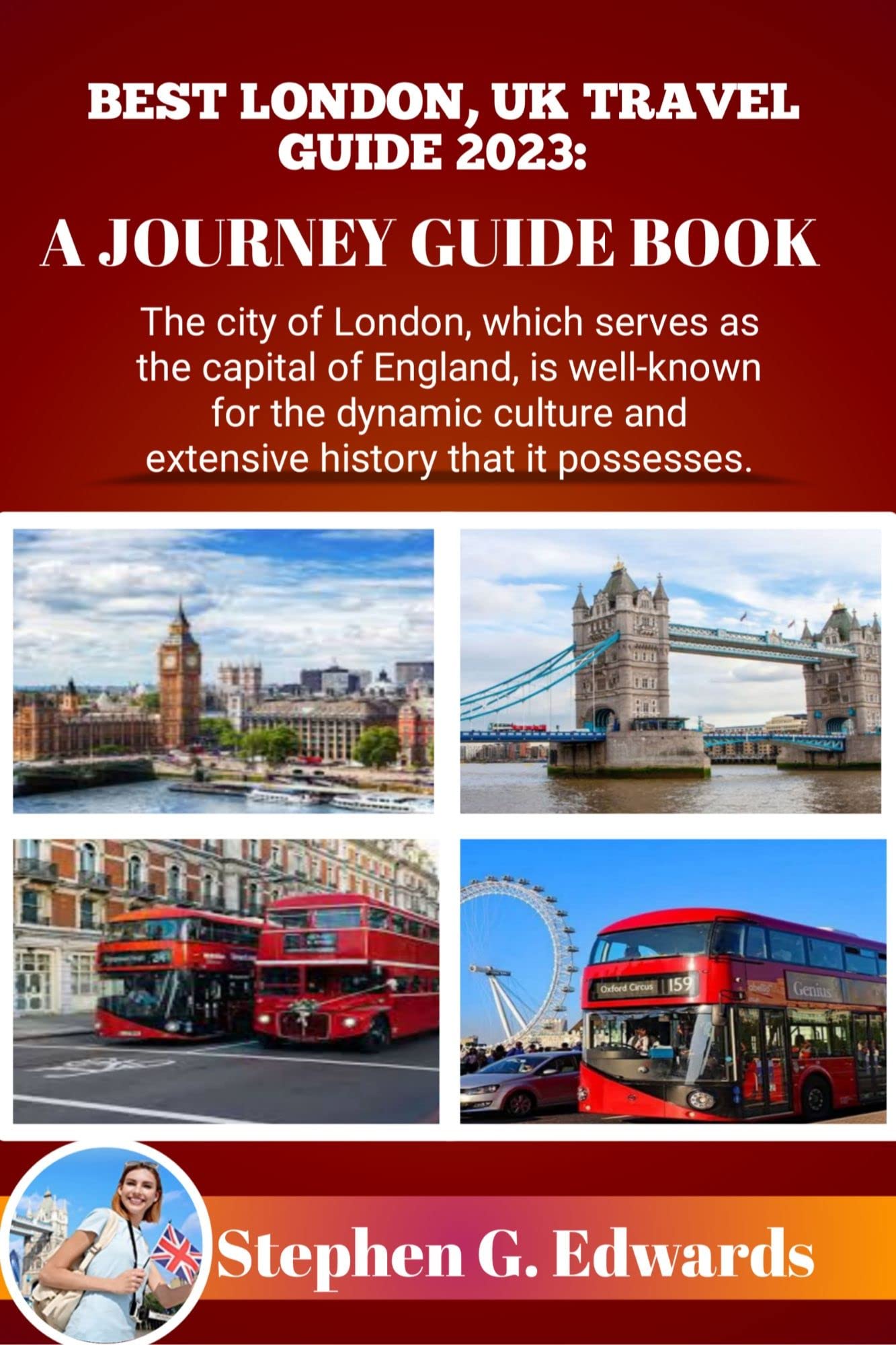 BEST LONDON, UK TRAVEL GUIDE 2023: A JOURNEY GUIDE BOOK: The city of ...