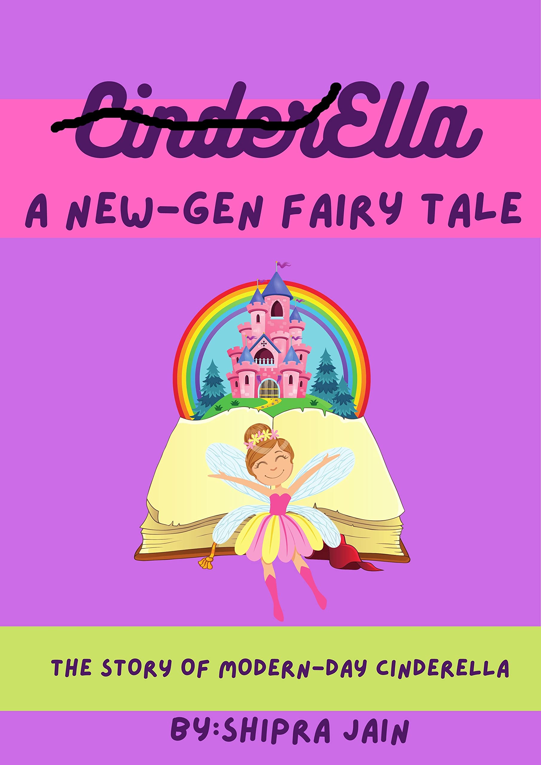 Ella - Cinderella without the Cinder: A New Gen Fairy Tale by Shipra ...