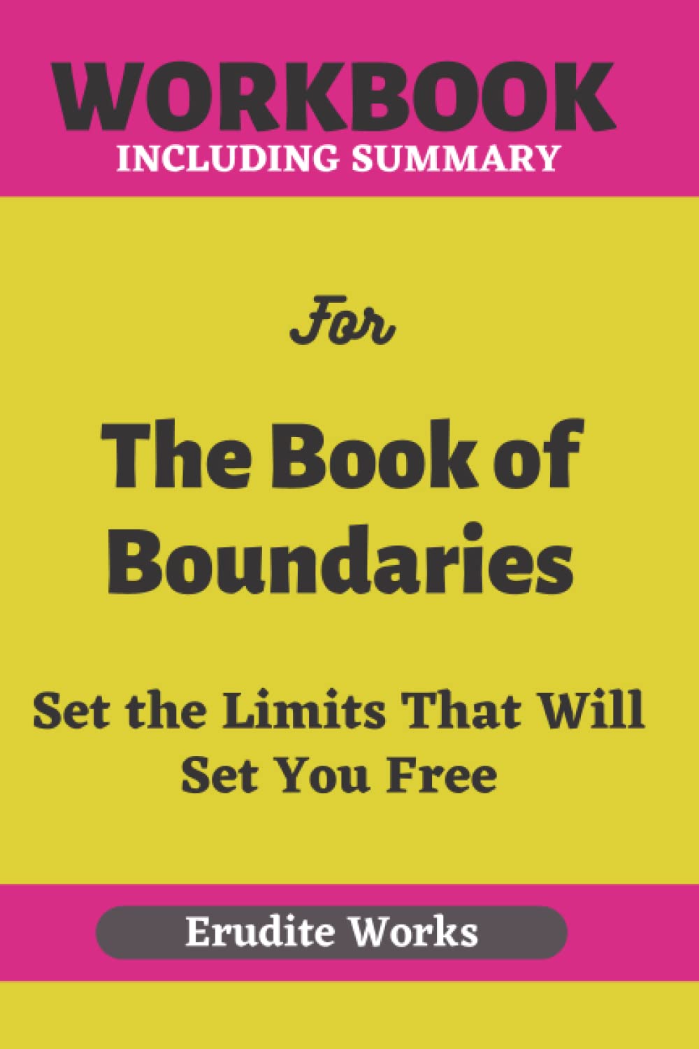 Workbook For The Book of Boundaries: Set the Limits That Will Set You ...
