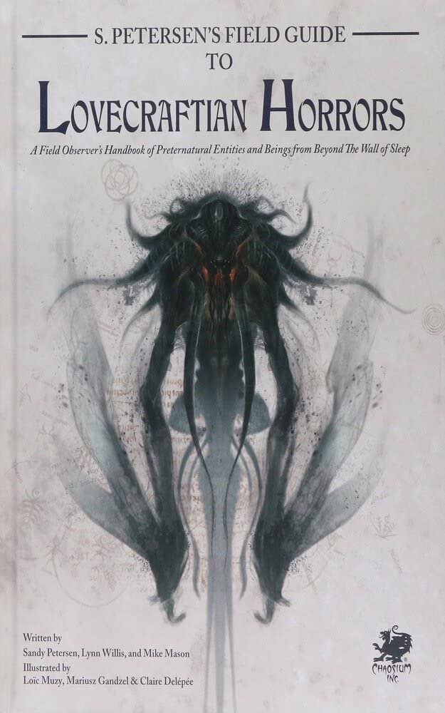S. Petersen's Field Guide to Lovecraftian Horrors: A Field Observer's ...