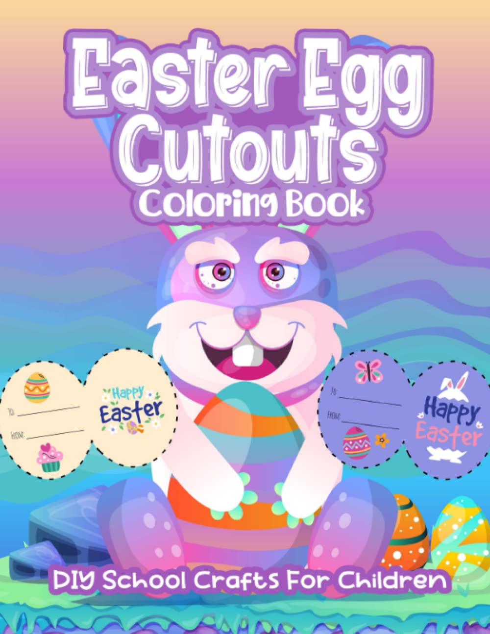 Easter Egg Cutouts Coloring Book: DIY School Crafts For Children by ...