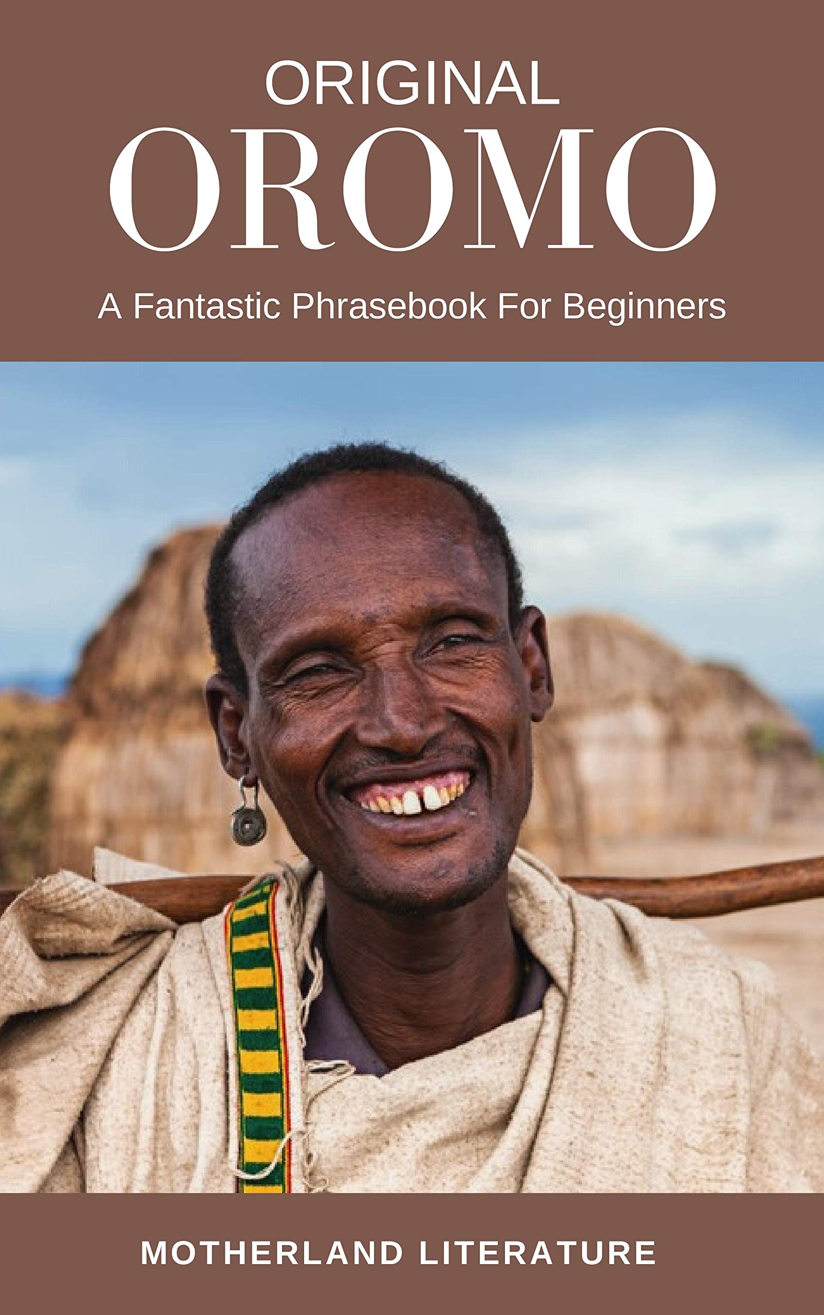 Original Oromo: A Fantastic Phrasebook For Beginners by Motherland ...