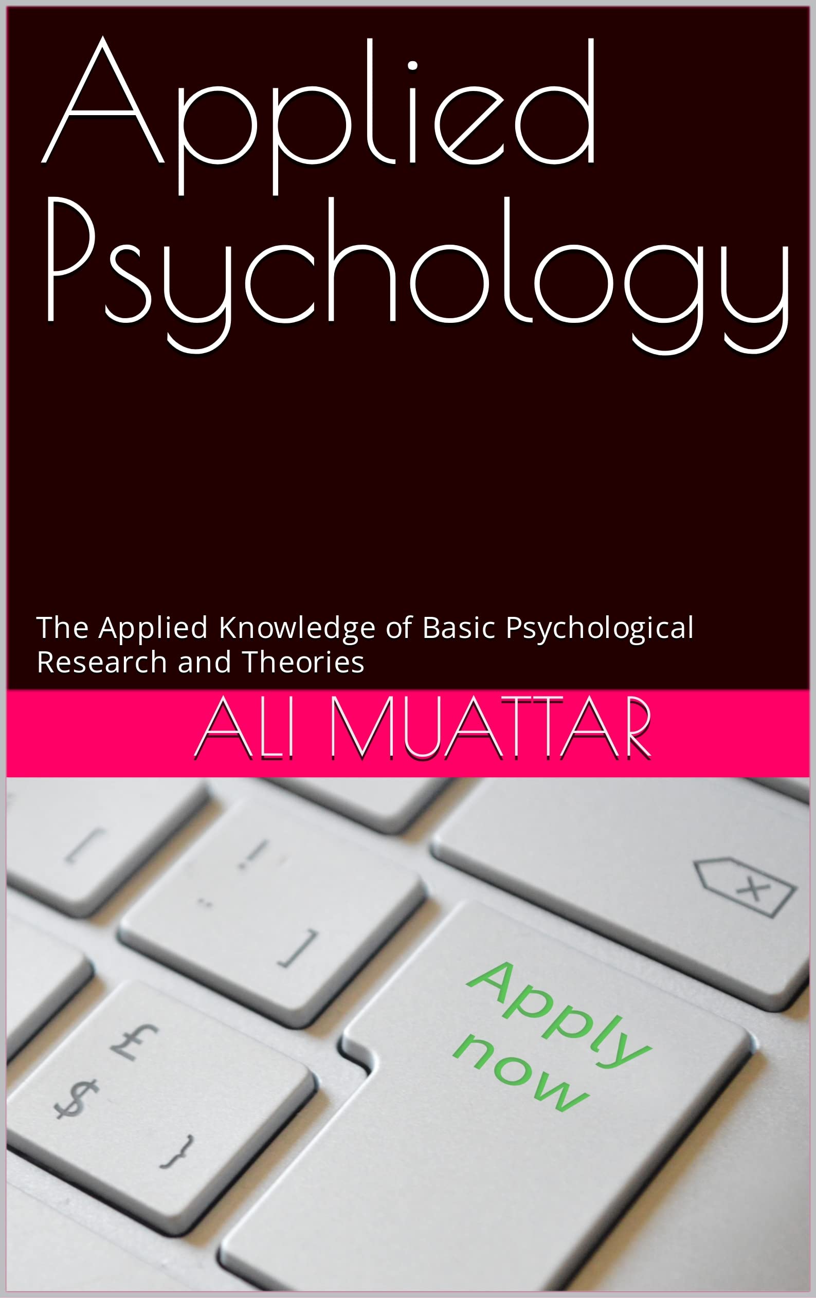 Applied Psychology: Harnessing the Power of Psychological Principles ...