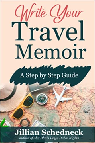 Write Your Travel Memoir: A Step-by-Step Guide by Jillian Schedneck ...