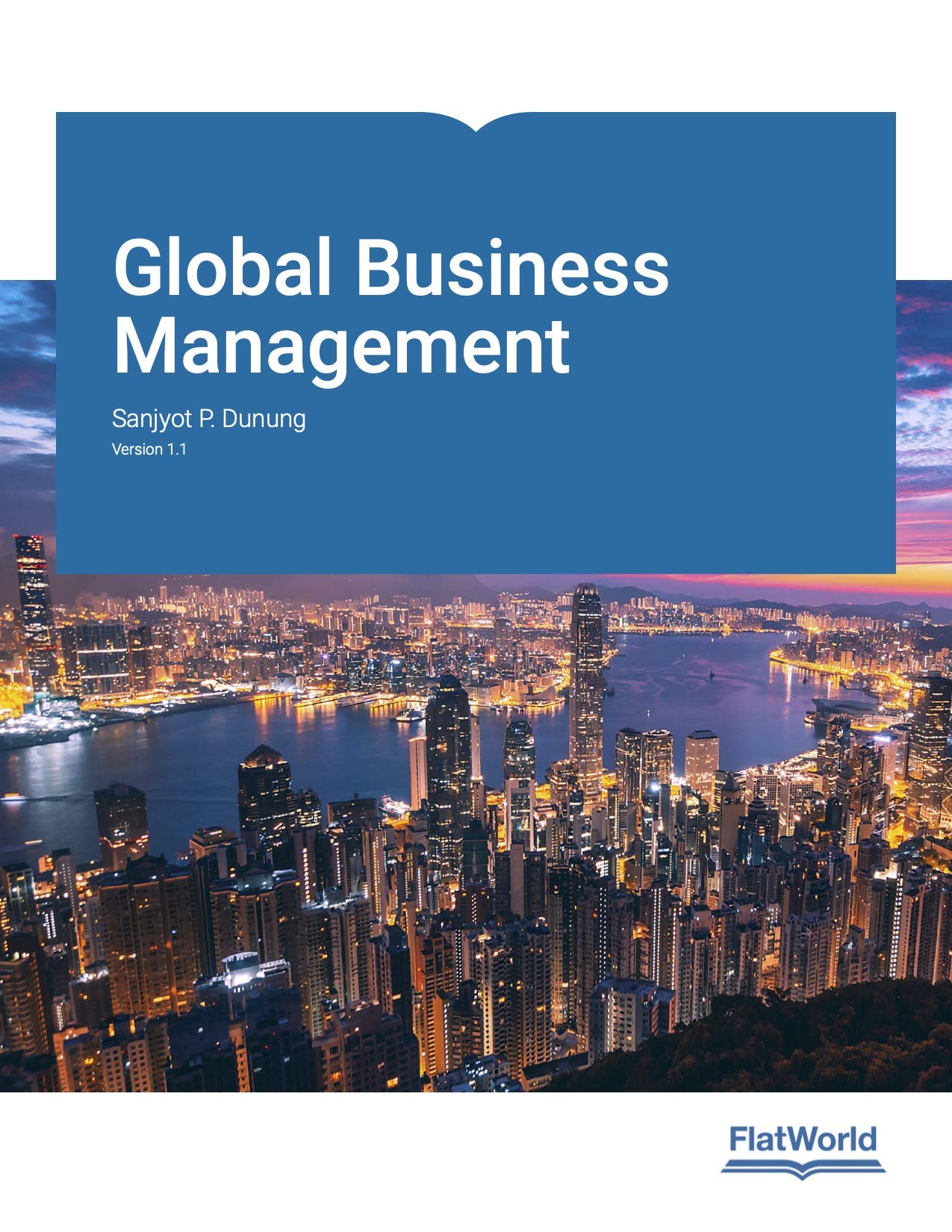 Global Business Management Version 1.1 by Sanjyot P. Dunung | Goodreads