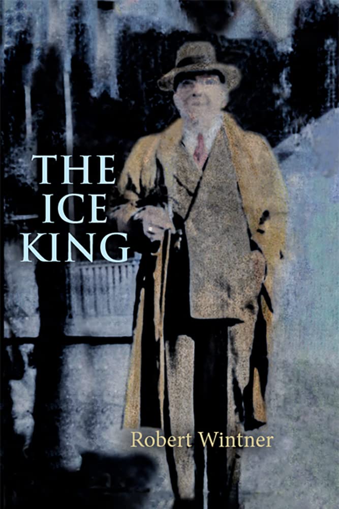 The Ice King by Robert Wintner | Goodreads