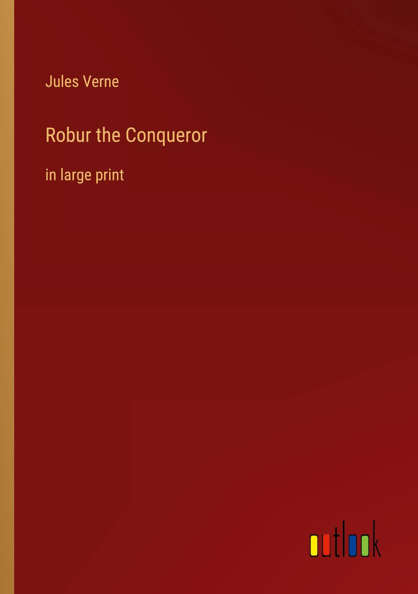 Robur the Conqueror: in large print by Jules Verne | Goodreads