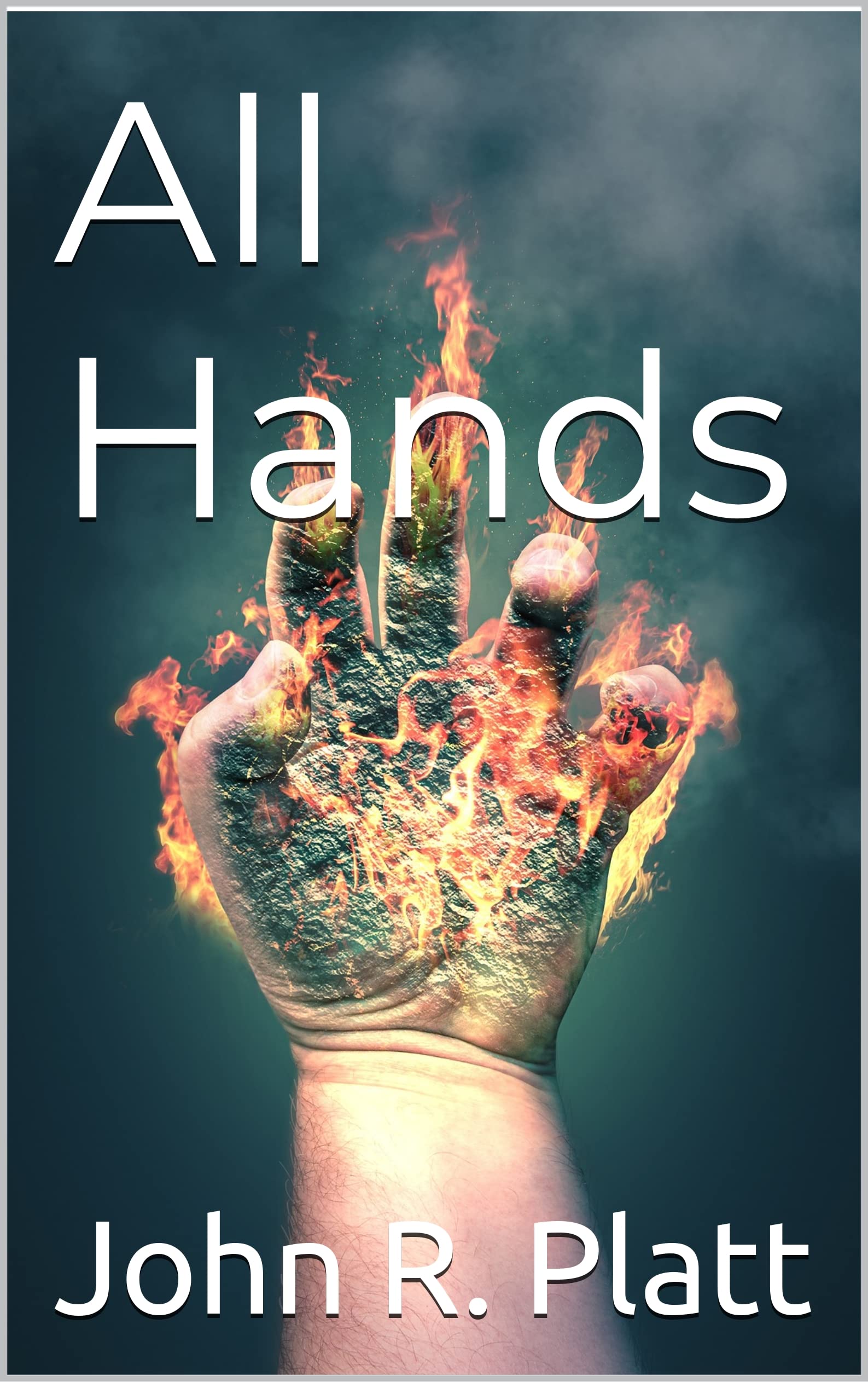 All Hands by John R. Platt | Goodreads