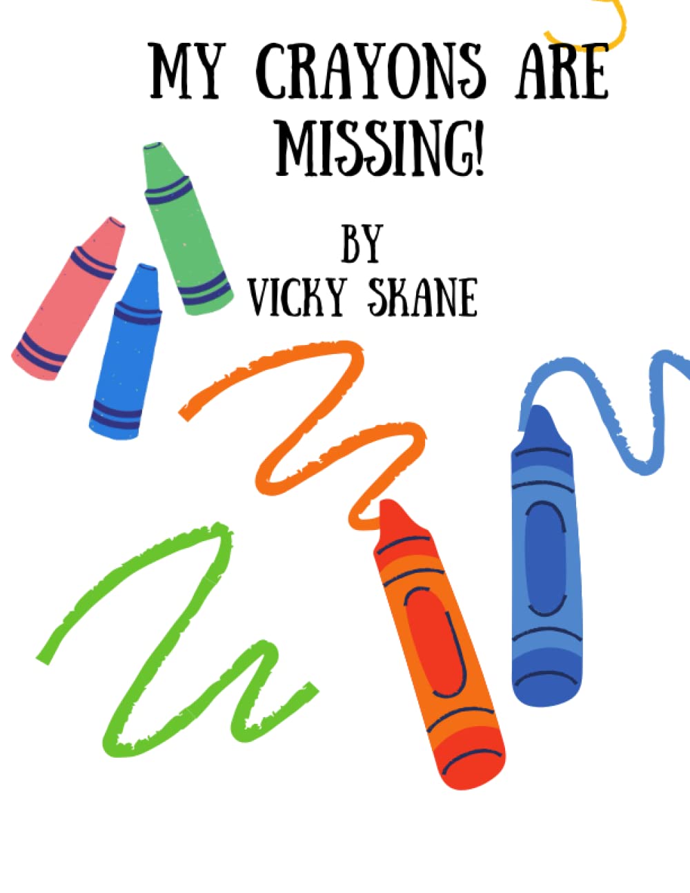 My crayons are missing by Vicky Skane | Goodreads