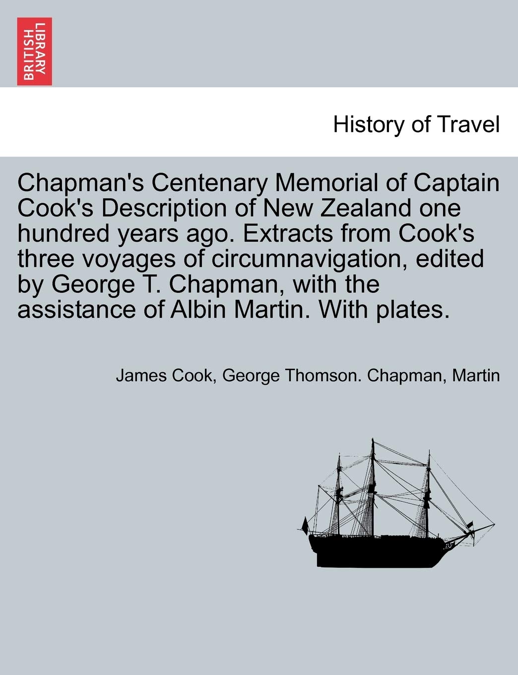 Chapman's Centenary Memorial of Captain Cook's Description of New ...