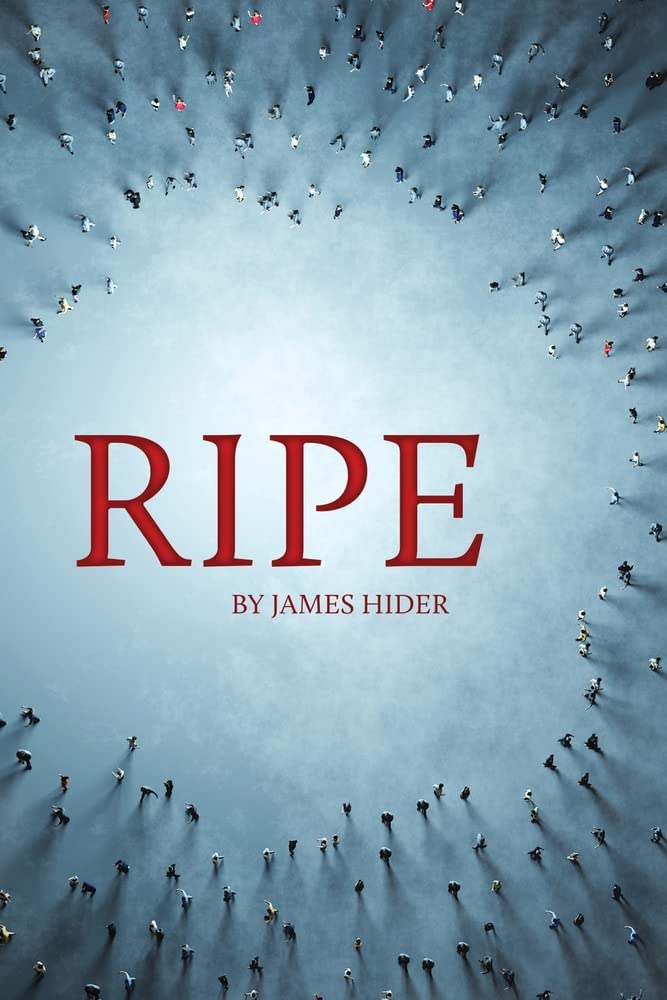 Ripe by James Hider | Goodreads