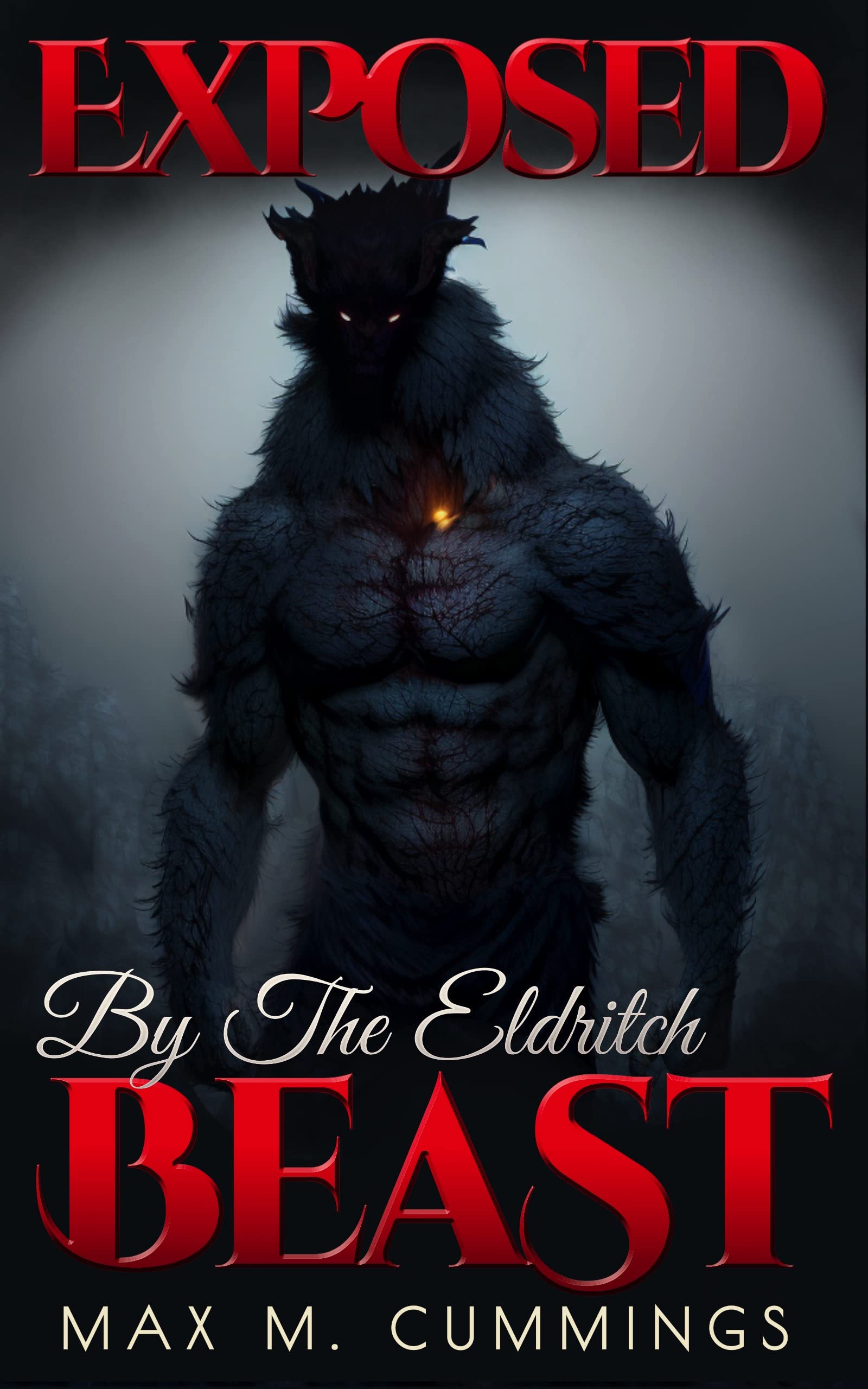Exposed By The Eldritch Beast: A Paranormal Monster Erotica Short by Max M. Cummings | Goodreads