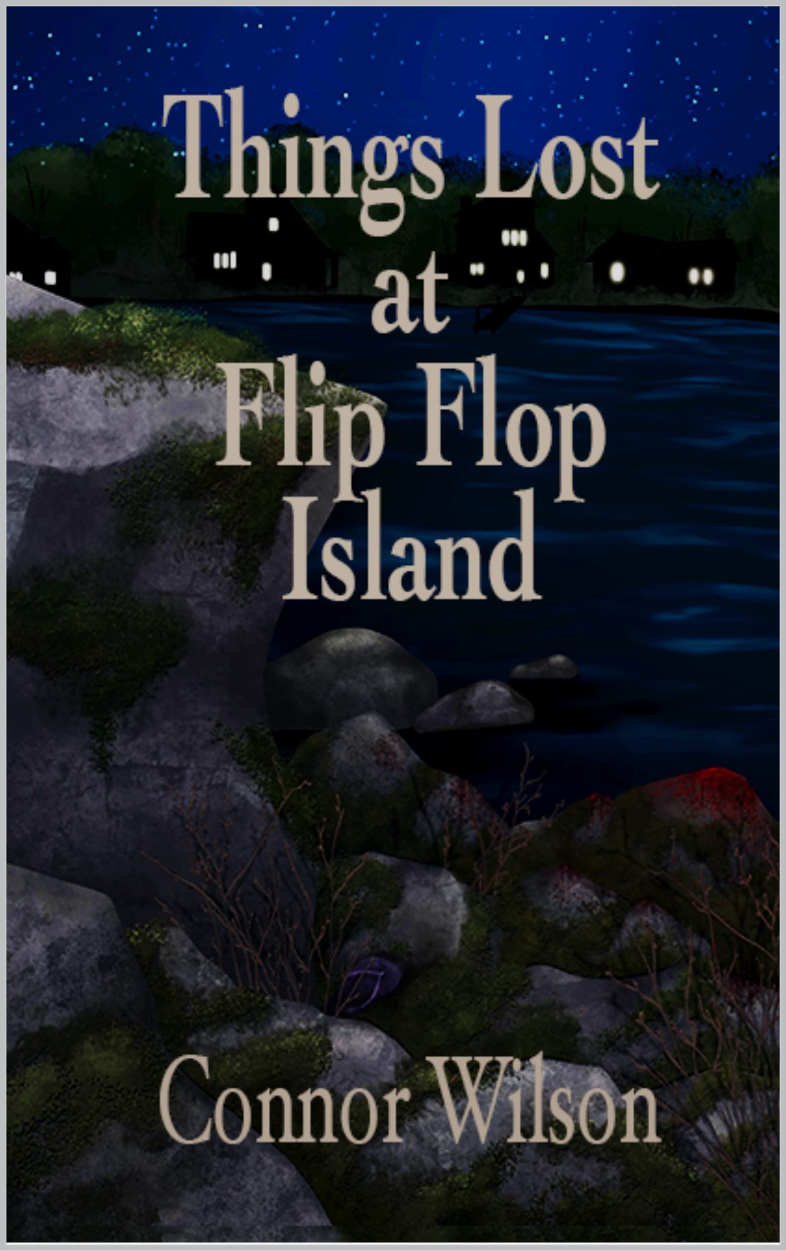 Things Lost at Flip Flop Island by Connor Wilson | Goodreads