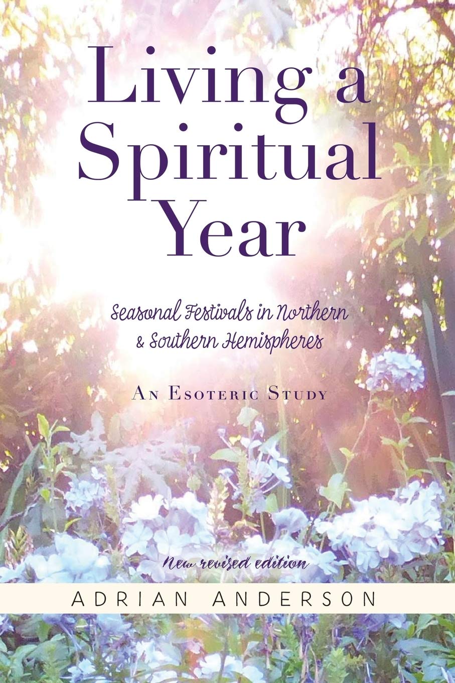 Living a Spiritual Year by Adrian Anderson | Goodreads