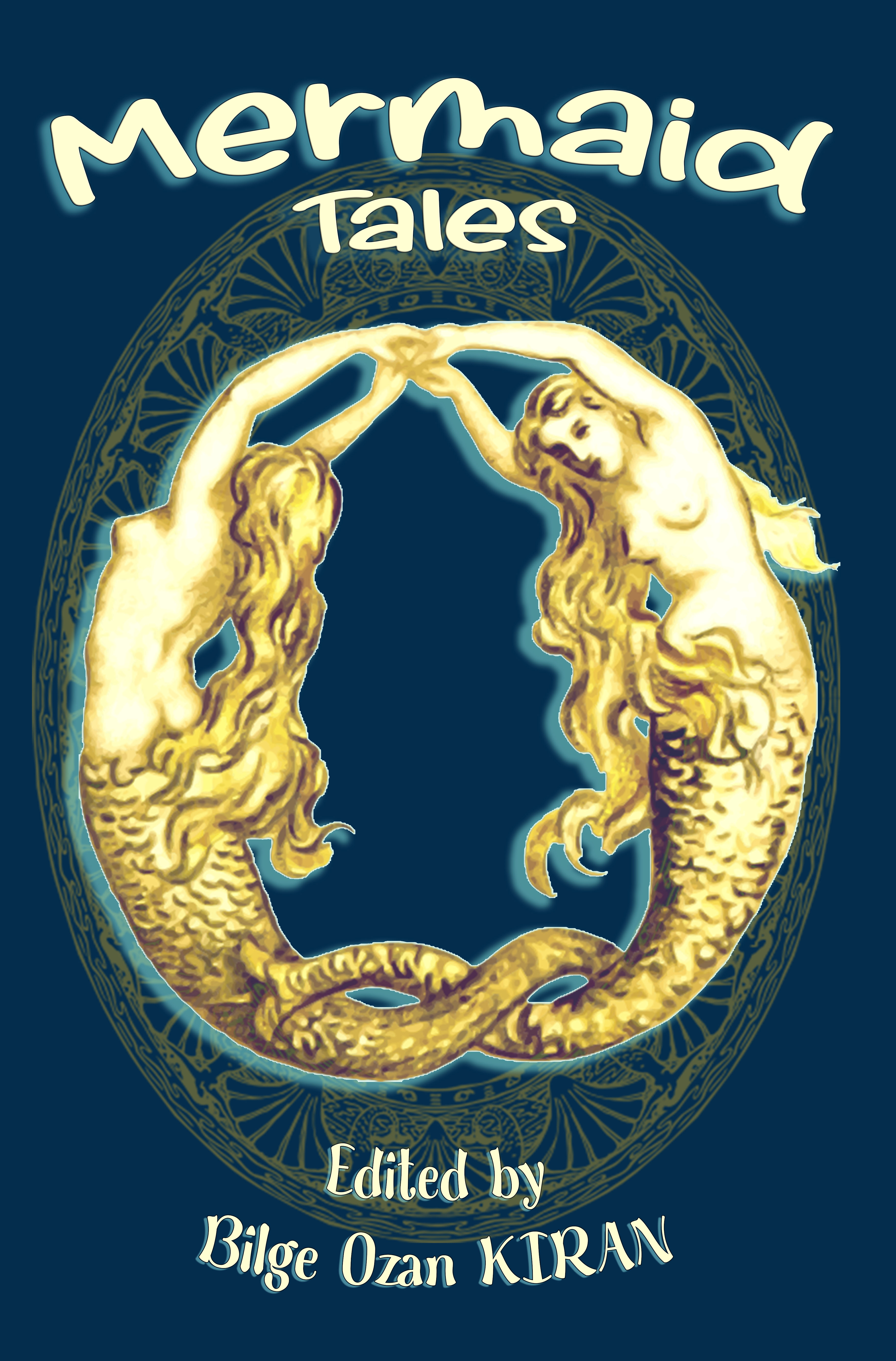 Mermaid Tales (Tales, #3) by Bilge Ozan Kıran | Goodreads