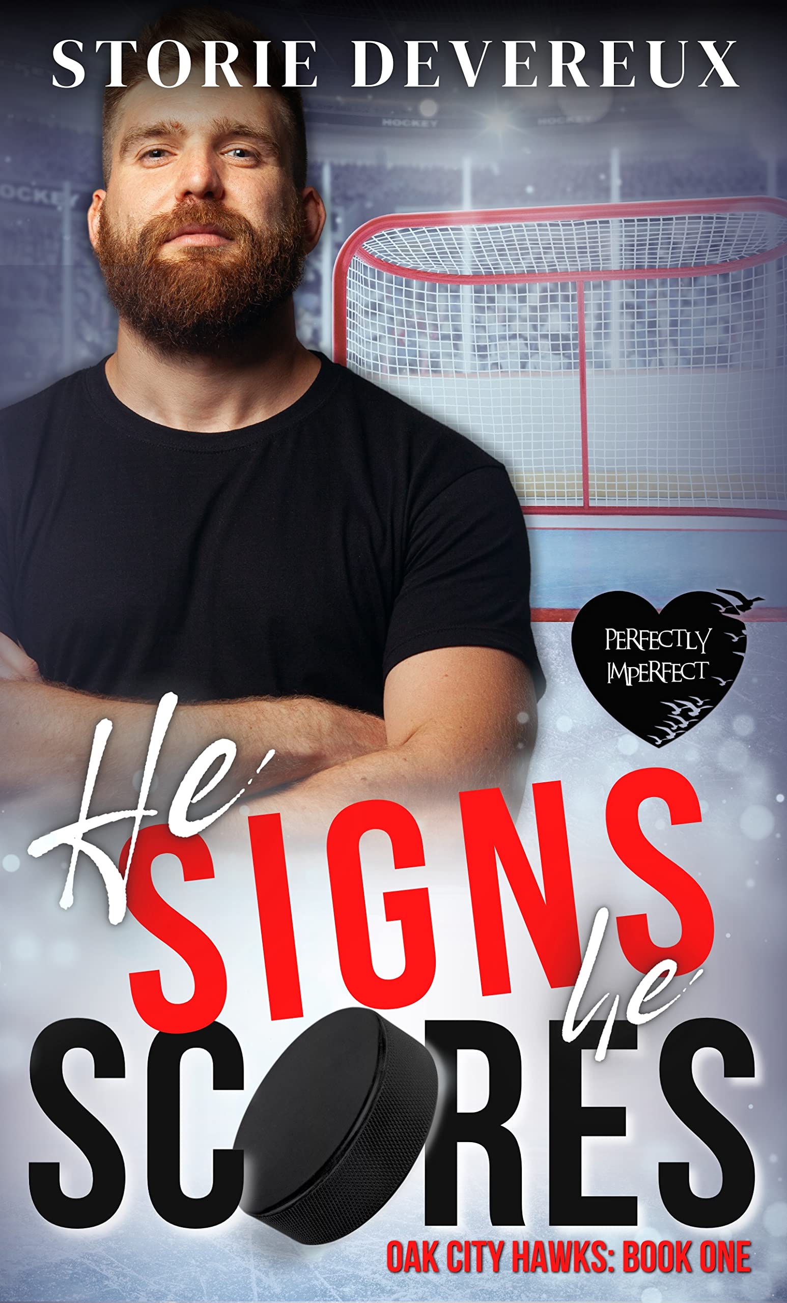 He Signs He Scores: Perfectly Imperfect by Storie Devereux | Goodreads