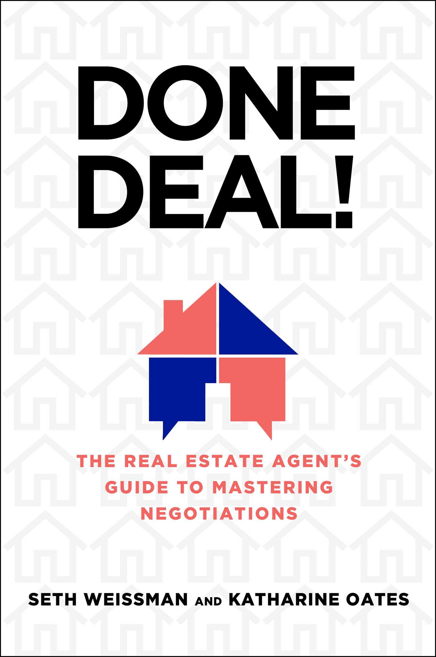 Done Deal!: The Real Estate Agent's Guide to Mastering Negotiations by ...