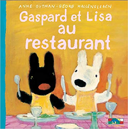 Gaspard Et Lisa Au Restaurant (Gaspard Et Lisa, #18) by Anne Gutman ...