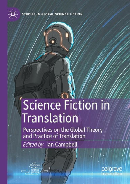Science Fiction in Translation: Perspectives on the Global Theory and ...