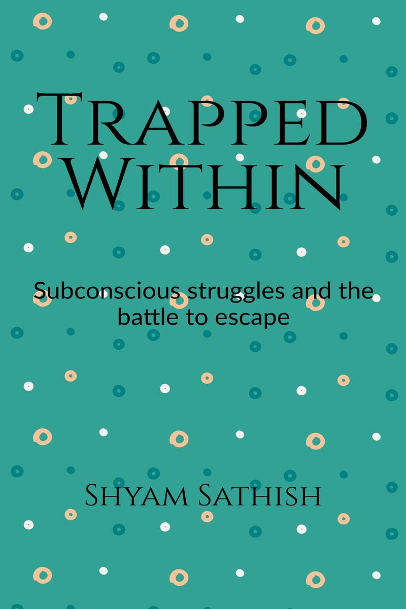 Trapped Within by Shyam Sathish | Goodreads