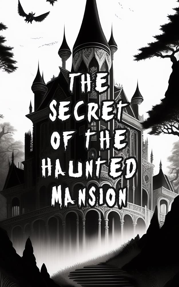 The Secret of the Haunted Mansion: A Teen Mystery by Humayun Ahmad ...
